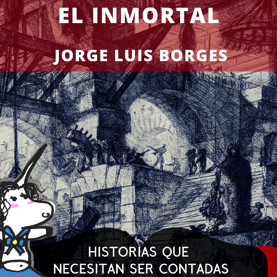 El inmortal de Jorge Luis Borges - Historias que necesitan ser contadas ...