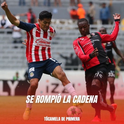 E106 | Pospartido CHIVAS vs ATLAS | Se rompió la cadena by Tócamela de ...