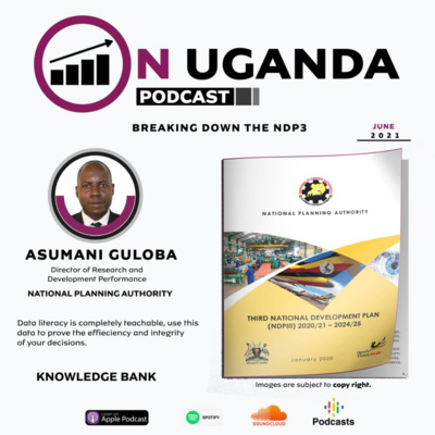 #1ONReports - National Development Plan iii (NDP3) by Asumani Guloba ...