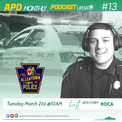 APD Community Podcast Update #13 with Chief Roca by Allentown Police ...