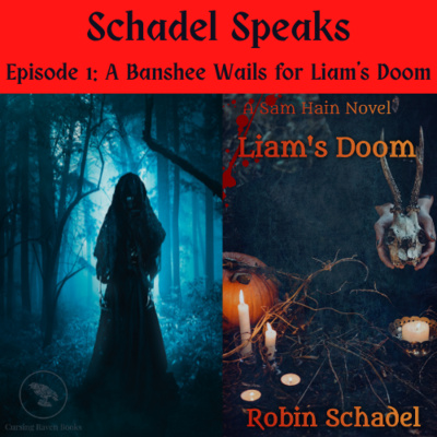 The Banshee Wails for Liam's Doom by Schadel Speaks