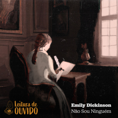 Emily Dickinson - Não Sou Ninguém (poemas) by Leitura de Ouvido