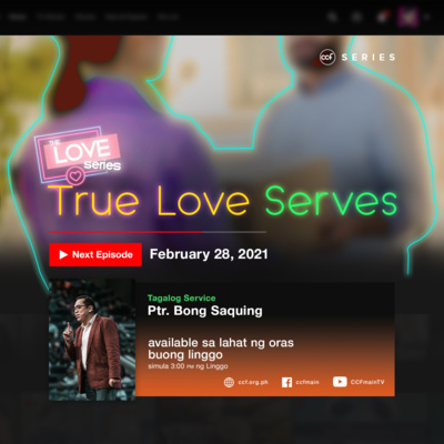 True Love Serves - Bong Saquing - The Love Series by CCF Sermon Audio