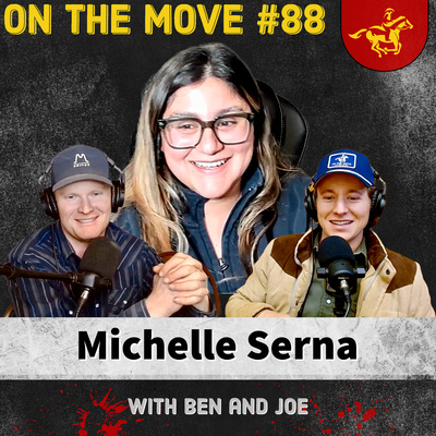 #88. Michelle Serna | Broke Ass Horse Girl by On The Move