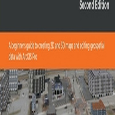 PDF Download#% Learning ArcGIS Pro 2 - Second Edition A beginner's guide to creating 2D and 3D ...