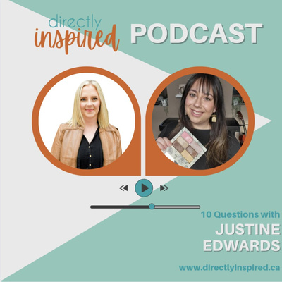 10 Questions with Justine Edwards by The Directly Inspired Podcast