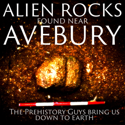 Alien Rocks at Avebury Henge? | The Prehistory Guys bring us down to ...
