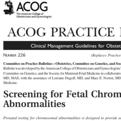 Cell Free DNA: ACOG PB #226 EPub by Dr. Chapa’s Clinical Pearls.