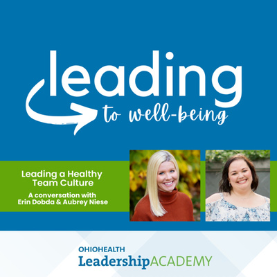Leading a Healthy Team Culture by Leading to Well-being