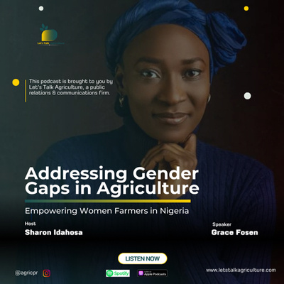Addressing Gender Gaps in Agriculture with Grace Fosen by The Let’s ...