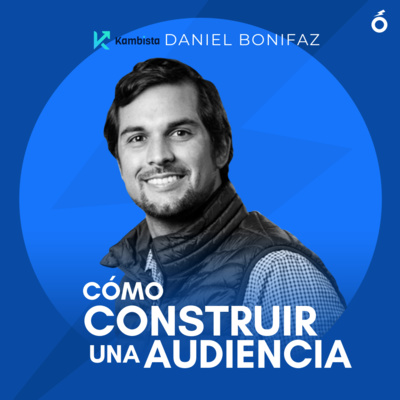 008. Daniel Bonifaz (Kambista) | El valor de las audiencias by Tracción