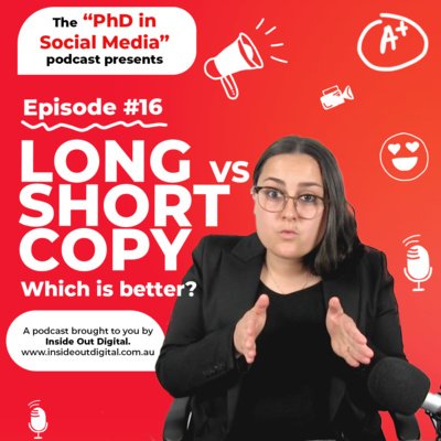 Ep#16: Long vs Short Copy – Which is better? by PhD in Social Media