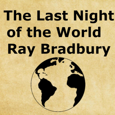 The Last Night of the World by Ray Bradbury by HMPH Audiobooks