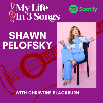8- Comic/Producer Shawn Pelofsky by My Life In 3 Songs with Christine ...