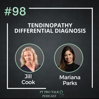 98- Tendinopathy Differential Diagnosis with Prof. Jill Cook by PT Pro Talk