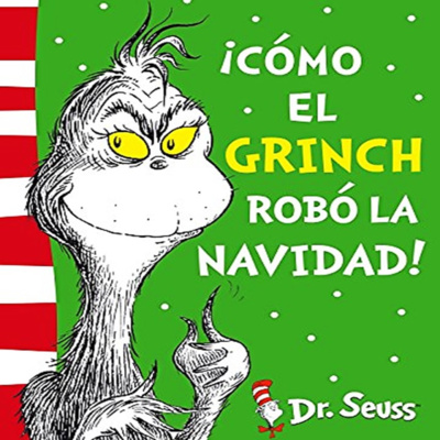 El Grinch y la navidad de dr. Seuss / Cuento del Grinch by Cuentos para pequeñitos