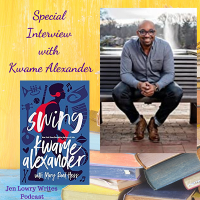Special Author Interview with Kwame Alexander by Jen Lowry - Monarch ...