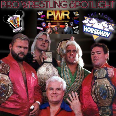 PWR Presents - Pro Wrestling Spotlight Episode 11: The 4 Horsemen by ...