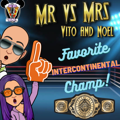 Mr vs Mrs- Favorite intercontinental champ by The Big Vito Brand: The ...