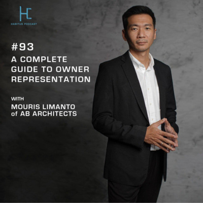 #93 – A Complete Guide to Owner Representation with Mouris Limanto by ...