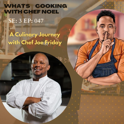 EP: 047 SE: 03 A Culinary Journey With Chef Joe Friday – What's Cooking ...