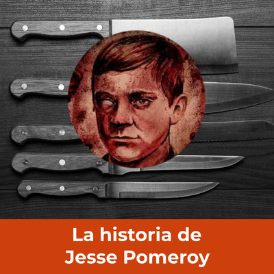 La historia de Jesse Pomeroy by Crímenes Del Mundo