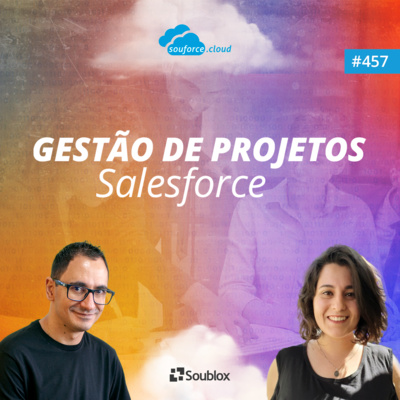 #457 - Gestão de projetos Salesforce by souforce.cloud