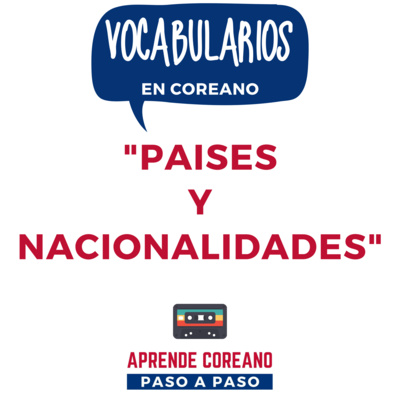 PAISES y NACIONALIDADES en coreano – Aprende coreano paso a paso ...