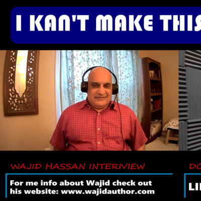 Wajid Hassan Interview by "I KAN'T MAKE THIS UP PODCAST"