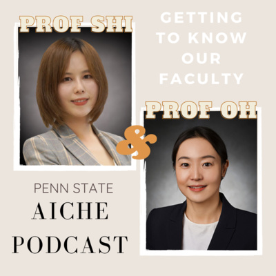 Who are Prof Oh and Prof Shi? by Penn State AIChE