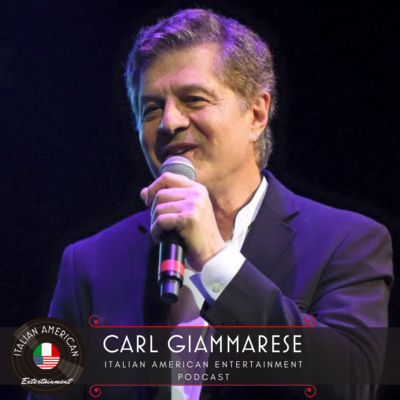 Carl Giammarese - Italian American Entertainment Podcast by Italian ...