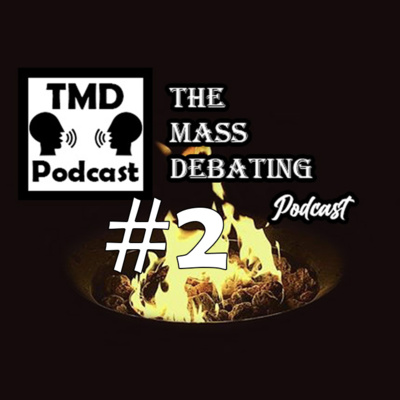 Mass Debating Podcast #2: More Introductions & Even More Embarrassing ...