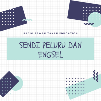RBT Edu: Sendi Peluru dan Engsel (Kelas 8 SMP) by Radio Bawah Tanah