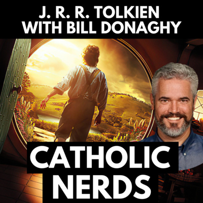 Episode 42: Bill Donaghy & the Lord of the Rings Nerds by Catholic Nerds