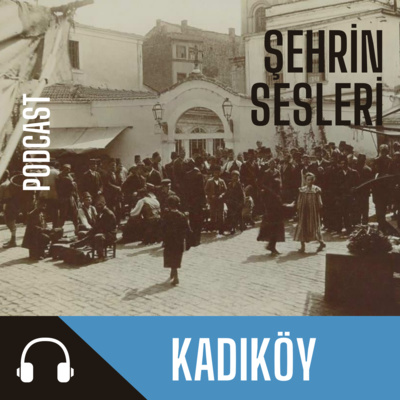 Kadıköy Moda Mühürdar Caddesi – Şehrin Sesleri – Podcast – Podtail