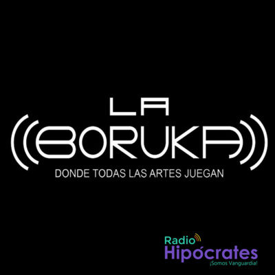 LA BORUKA: Ep12 by Radio Hipócrates