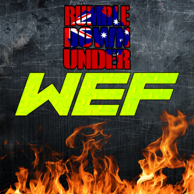 RUMBLE DOWN UNDER! LIVE IN AUSTRALIA by WEF Sessions