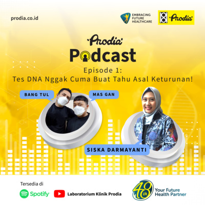 Episode 1: Tes DNA Nggak Cuma Buat Tahu Asal Keturunan! by Prodia Podcast