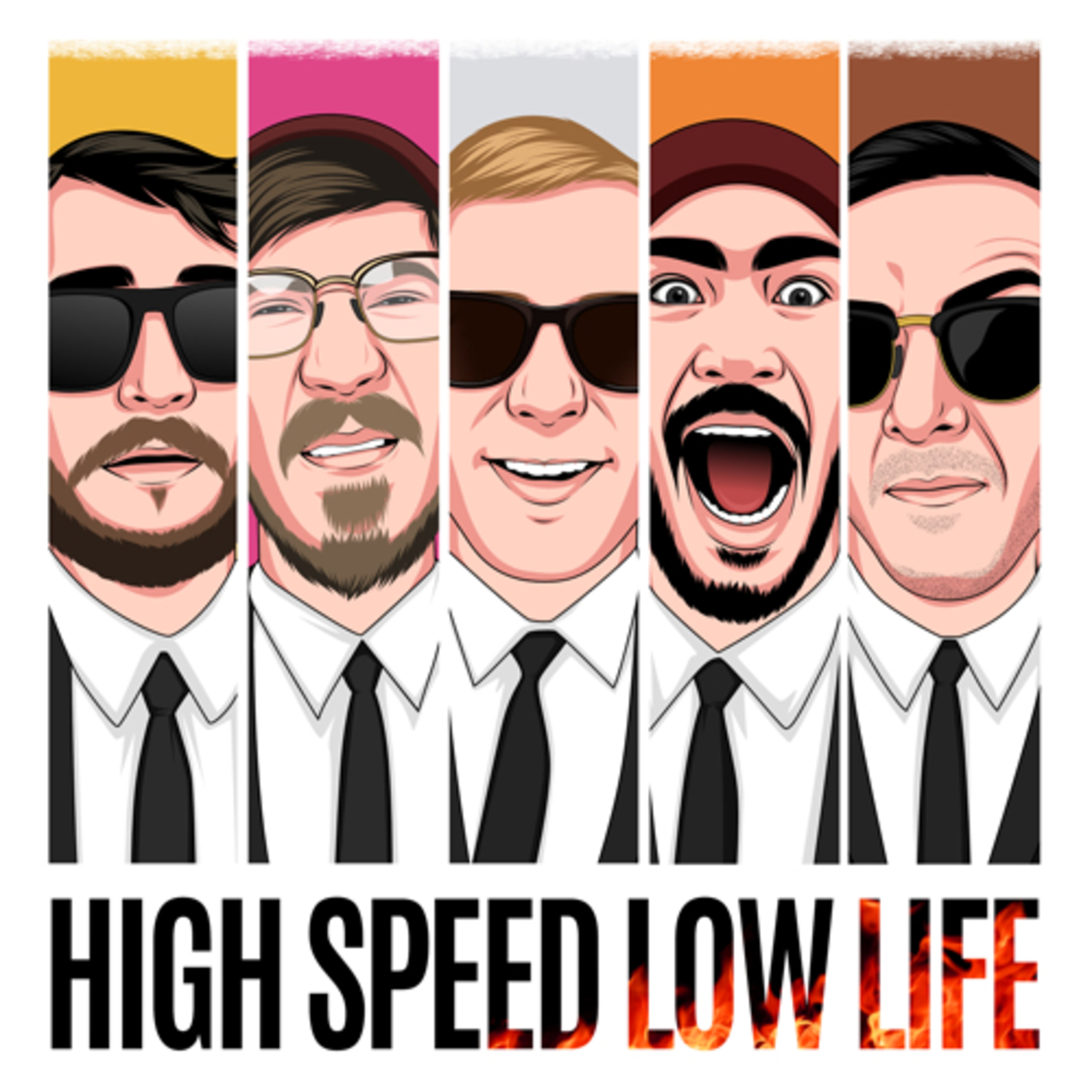 High Speed Low Life (Podcast) | Podchaser