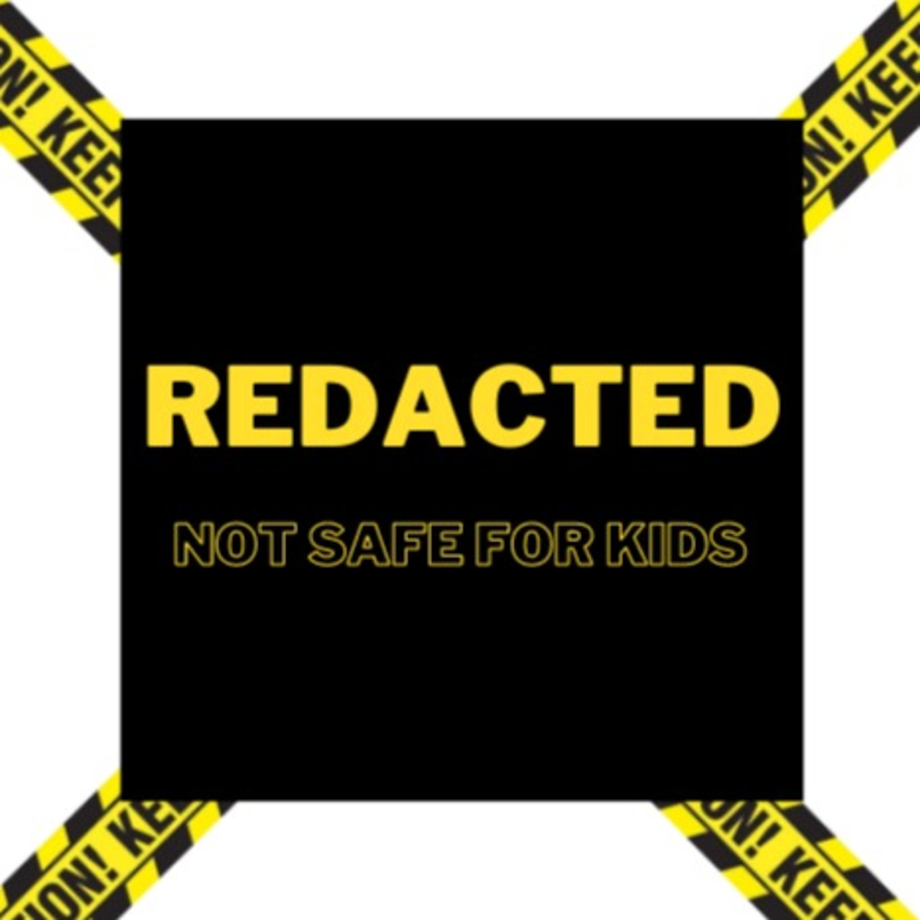 REDACTED: Not Safe For Kids | Podcast Guru
