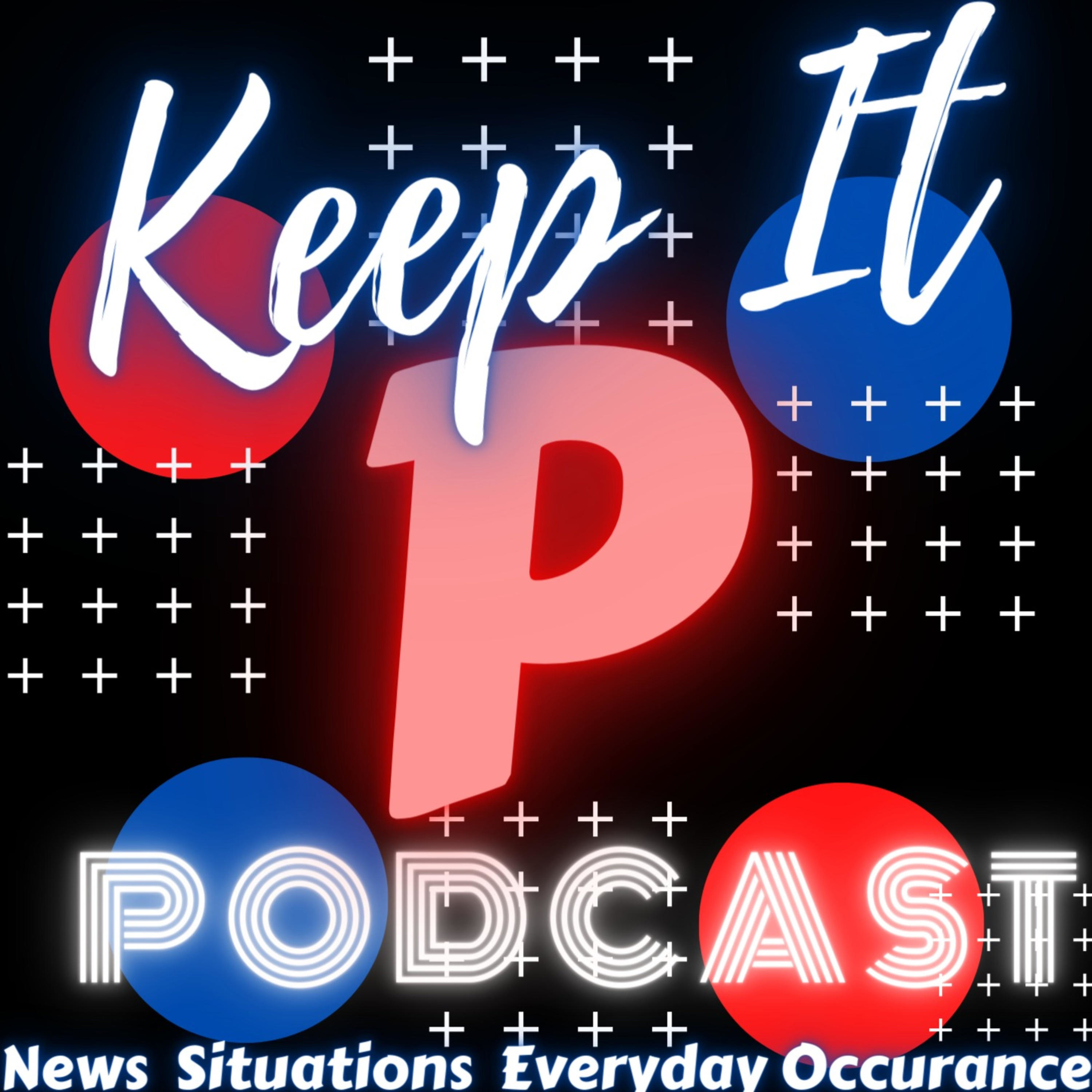 Keep It P Podcast