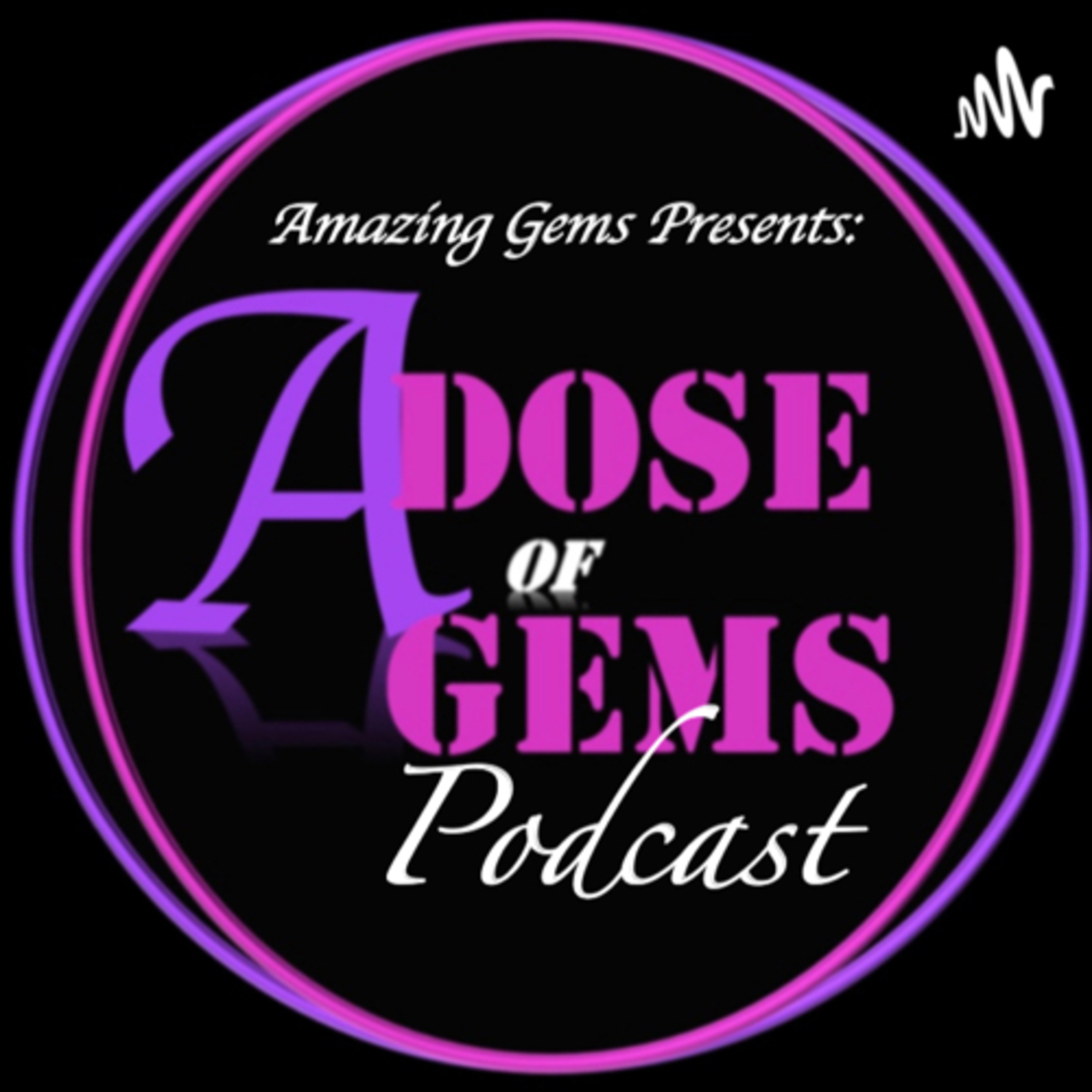 A Dose of Gems (Podcast) | Podchaser