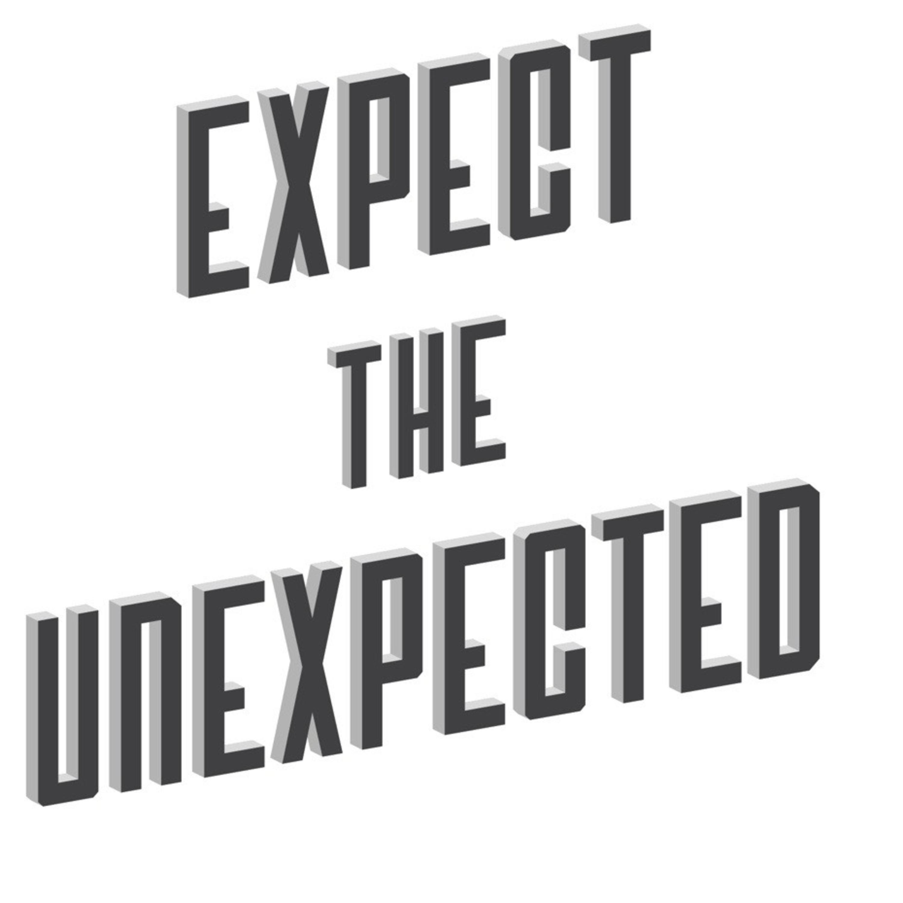 Expect The Unexpected Podcast | Listen via Stitcher for Podcasts