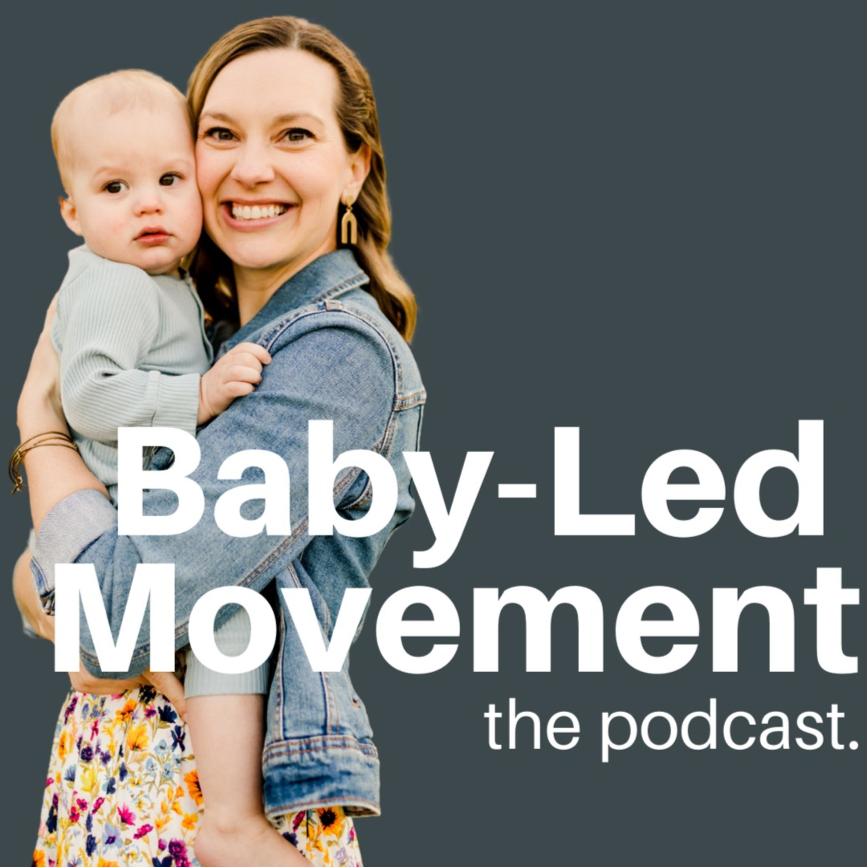 Ep.005: Baby-Led Movement - 5 Months. by Baby-Led Movement: The Podcast.