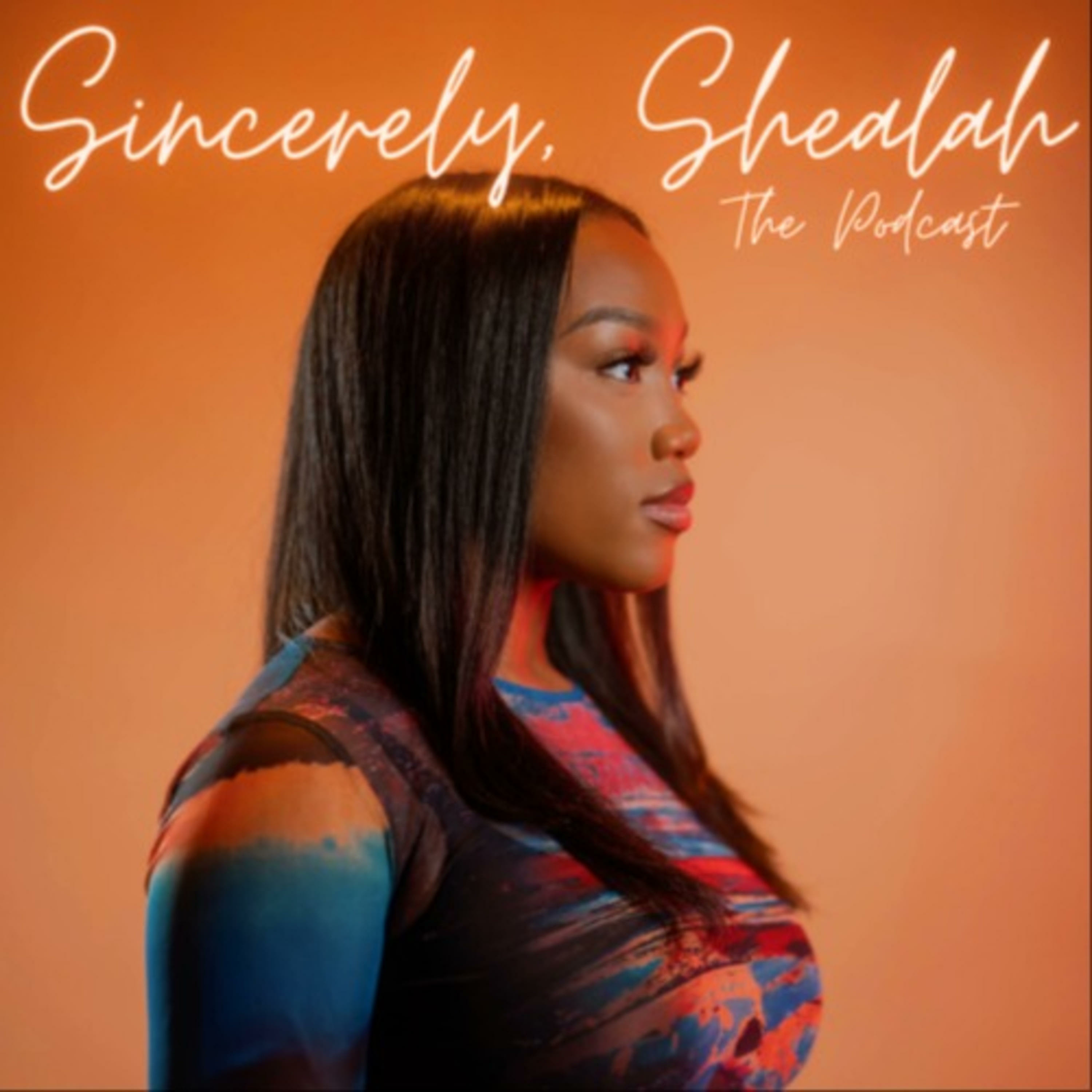 Episode 6: Just Do It by Sincerely, Shealah: The Podcast