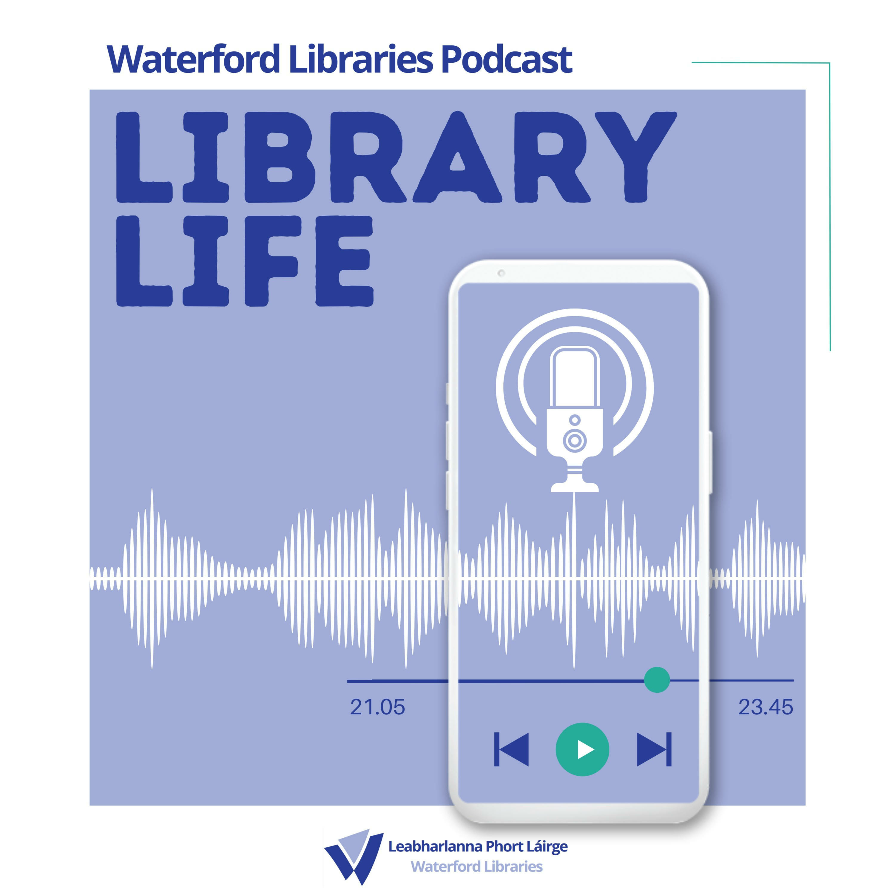 Ep 2 - Celebrate Reading by Library Life Podcast with Waterford Libraries