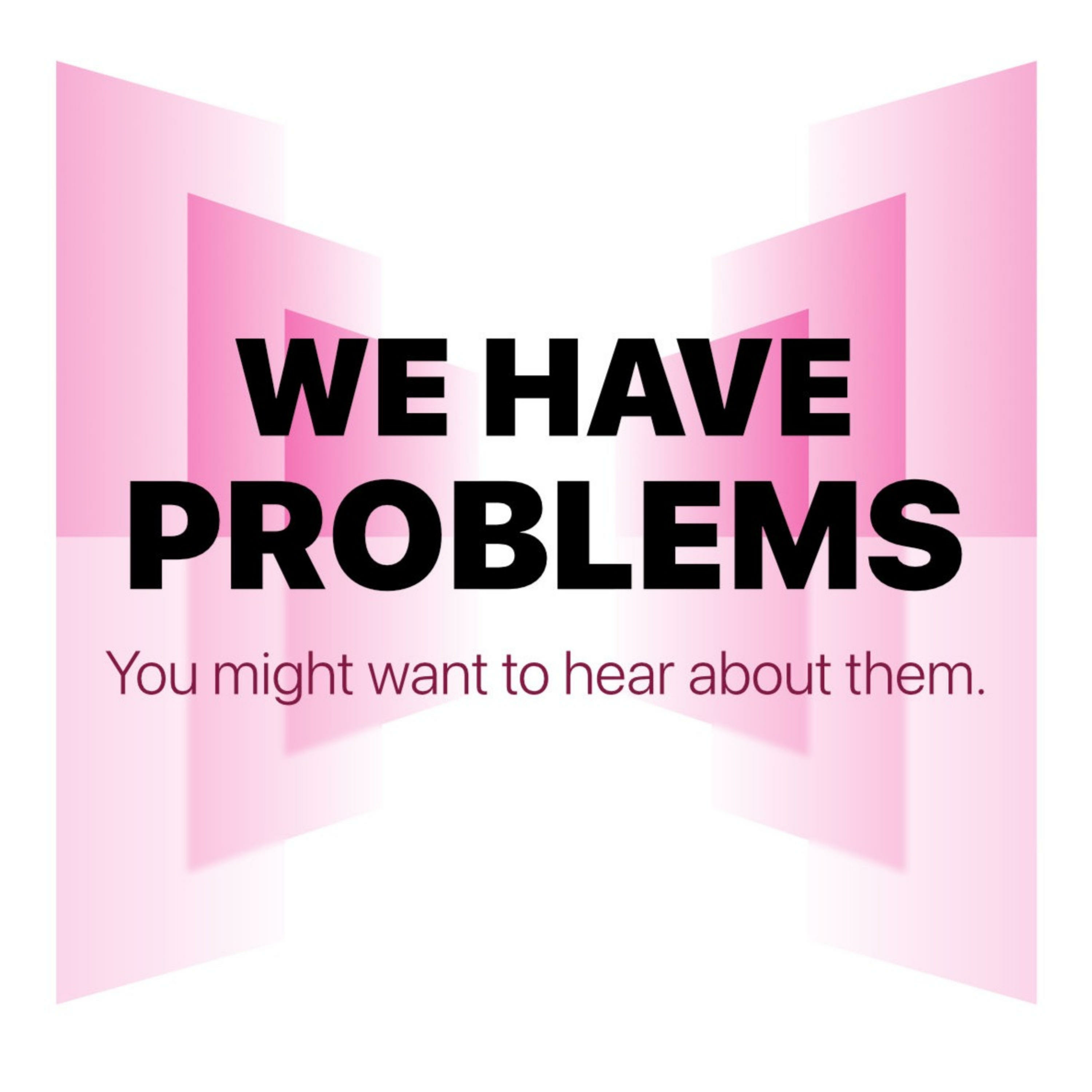 We Have Problems A Podcast On Spotify For Podcasters we-have-problems-a-podcast-on-spotify-for-podcasters