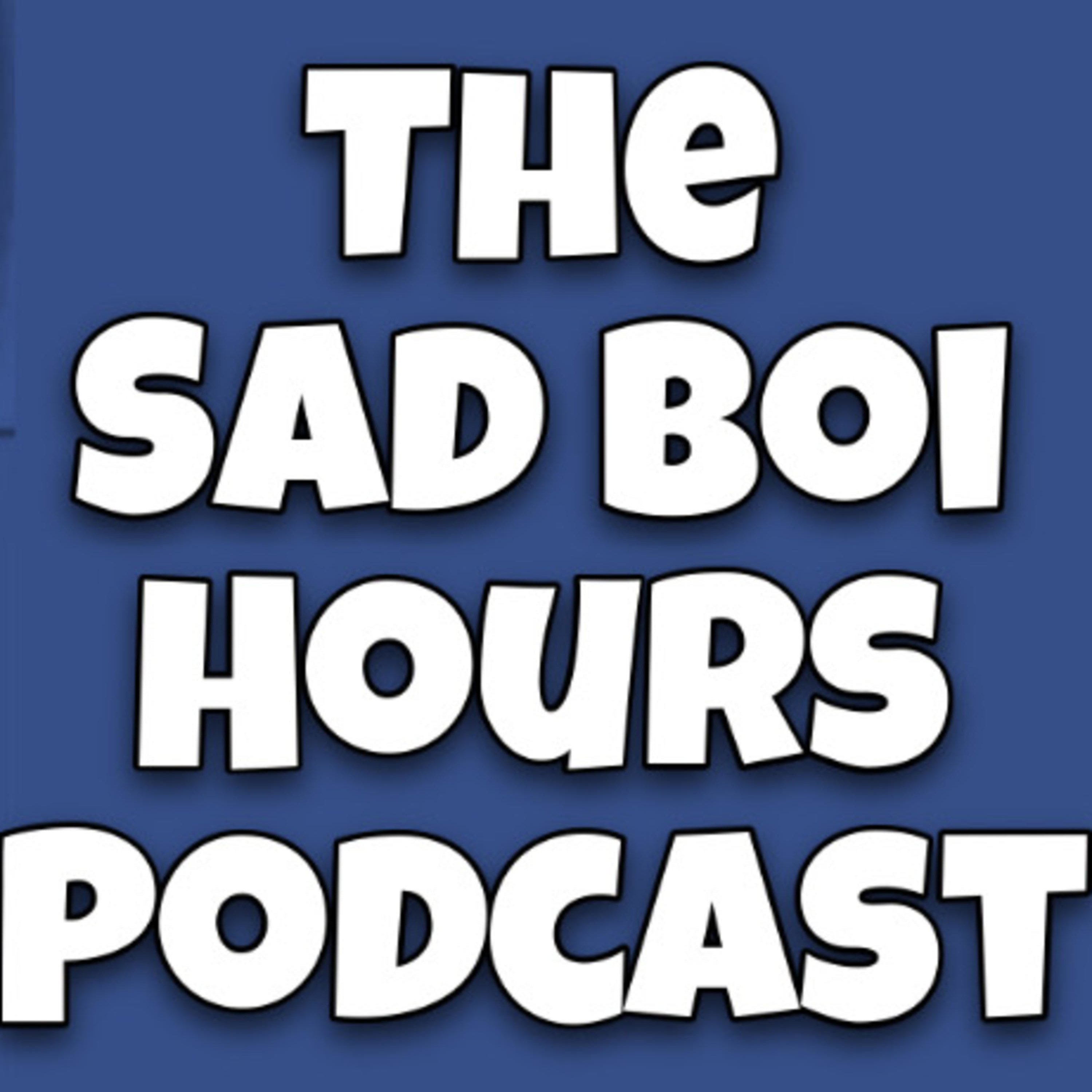 The Sad Boi Hours Podcast Podcast Republic