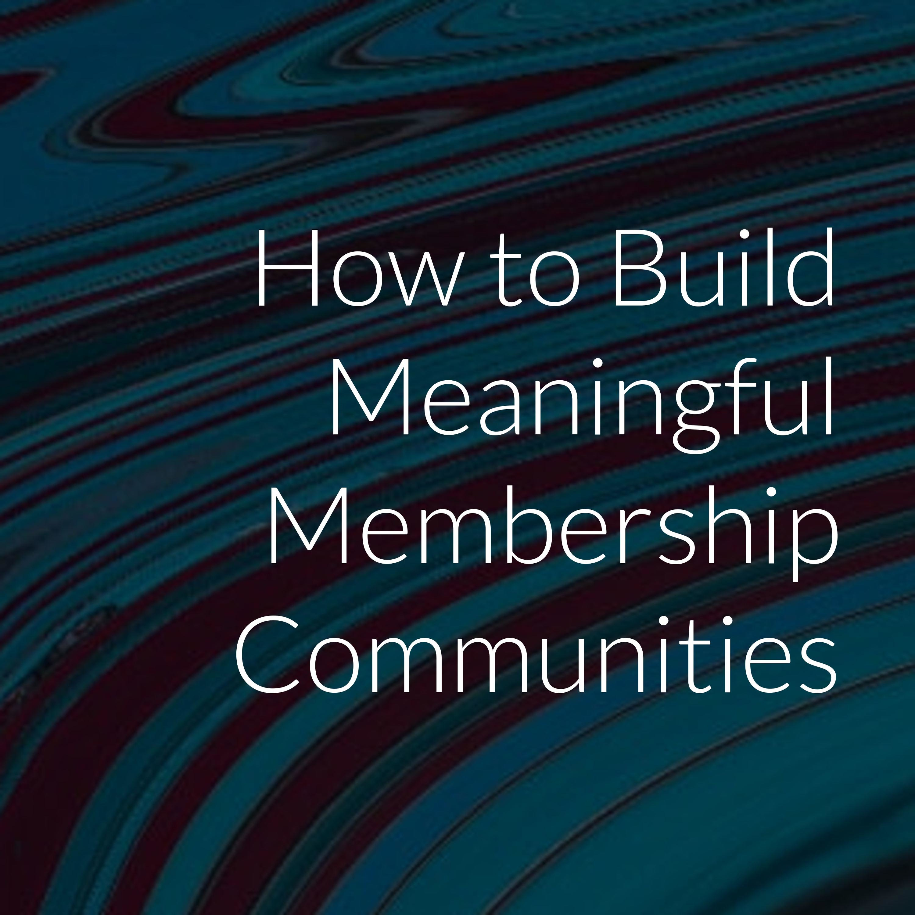 How to Build Meaningful Membership Communities | Listen Free on Castbox.