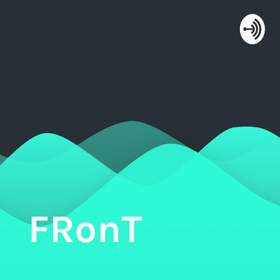 FRonT podcast • A podcast on Spotify for Podcasters
